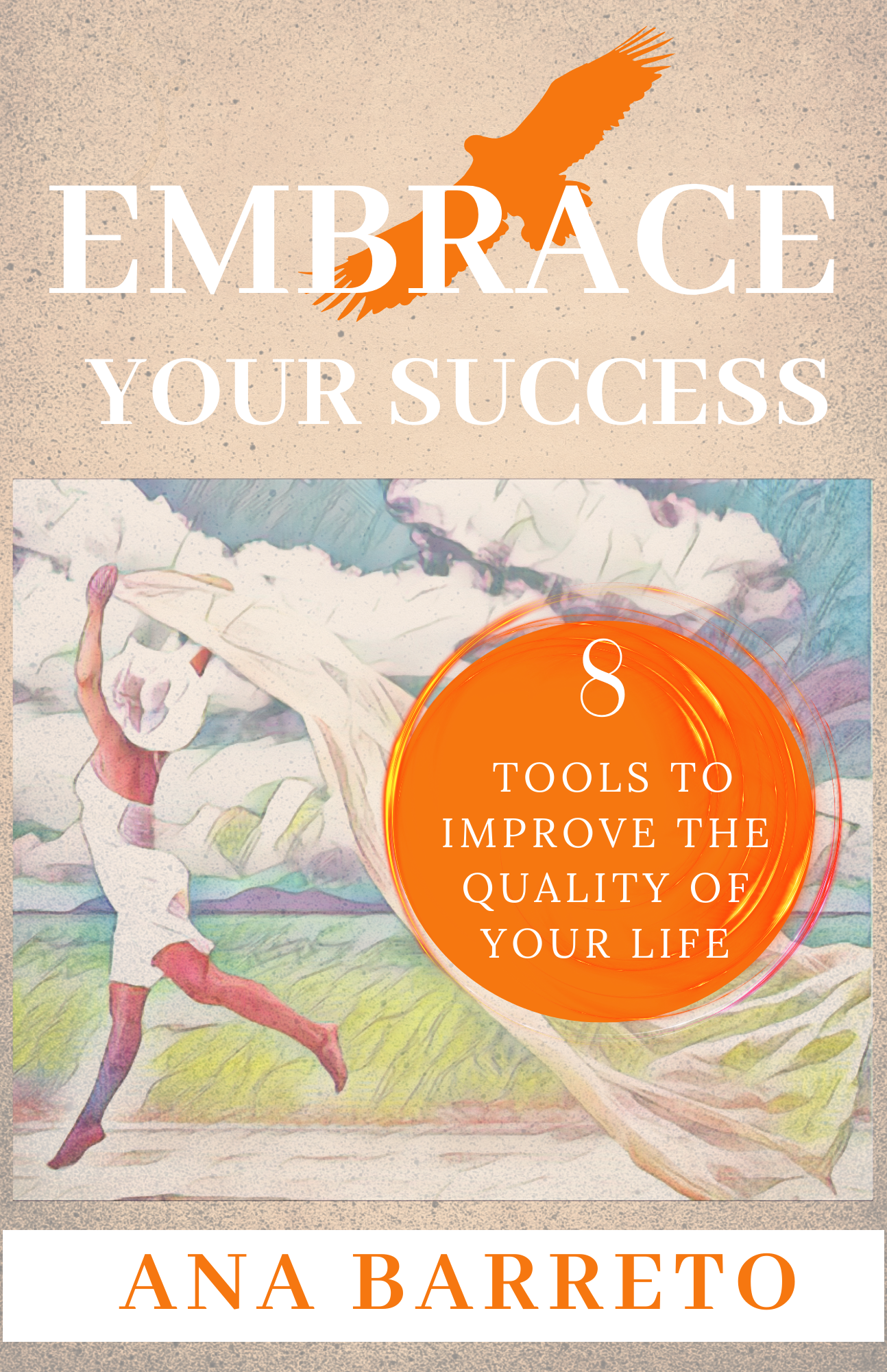Embrace Your Success Book by Ana Barreto