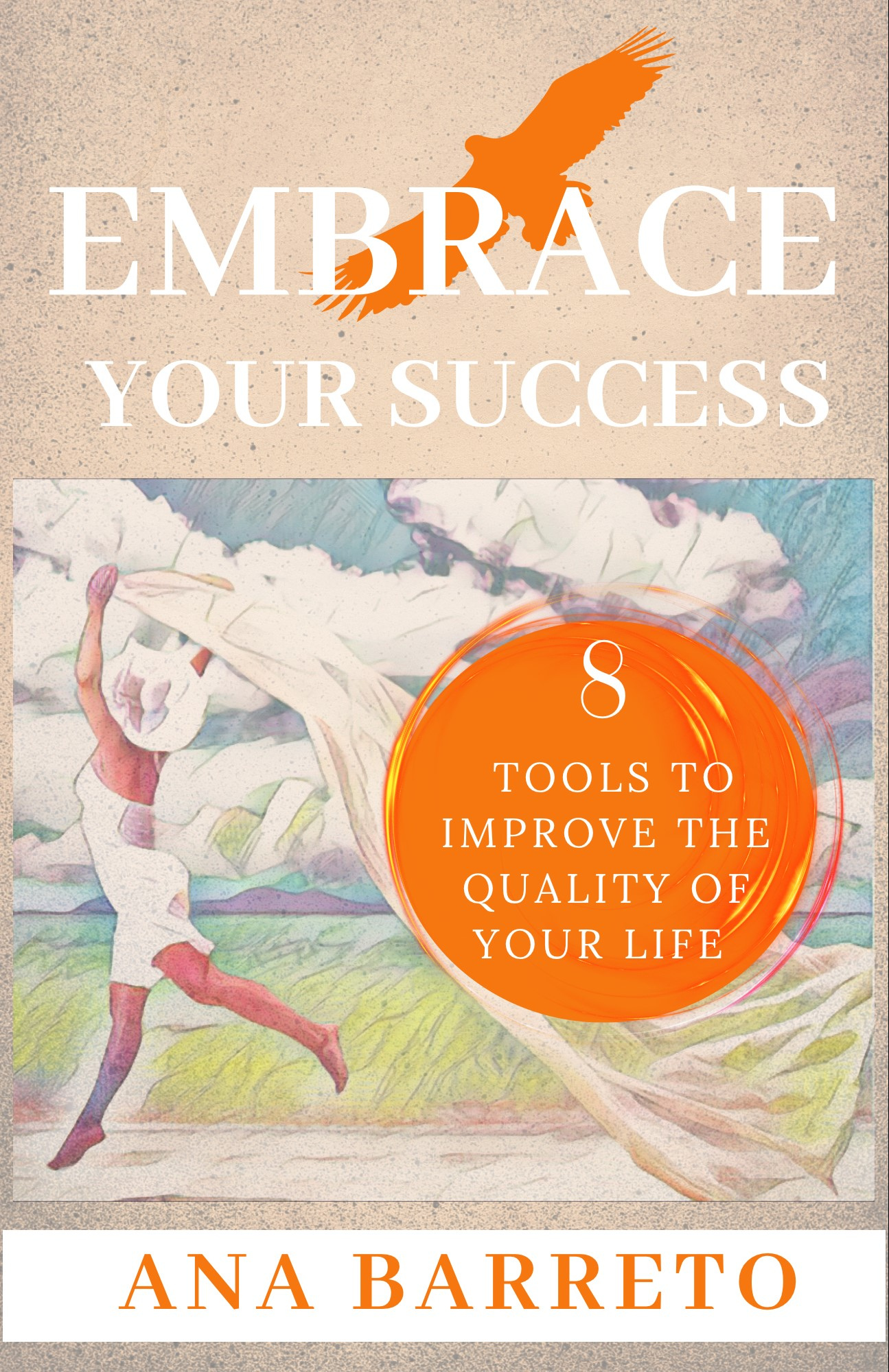 Embrace Your Success Book by Ana Barreto